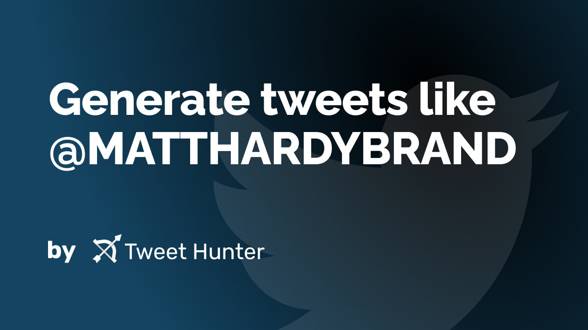 Generate Tweets like @MATTHARDYBRAND with AI